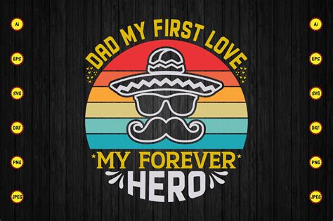Dad My First Love My Forever Hero Graphic By Carftartstore18 · Creative