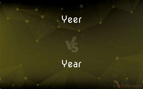 Yeer vs. Year — Which is Correct Spelling?