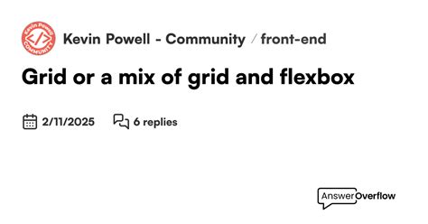 Grid Or A Mix Of Grid And Flexbox Kevin Powell Community