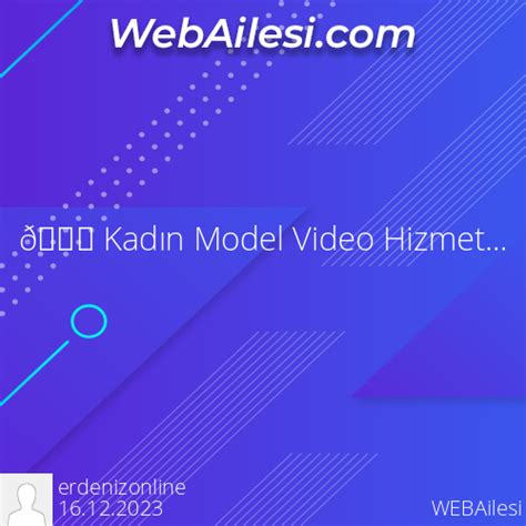 🚀 Kadın Model Video Hizmeti 100000 💰 Smm And Whatsapp Takİp And Datİng