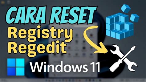 Cara Reset Regedit Registry Windows 11 Tanpa Backup Restore Youtube