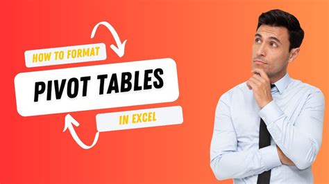 formatting pivot tables in excel youtube