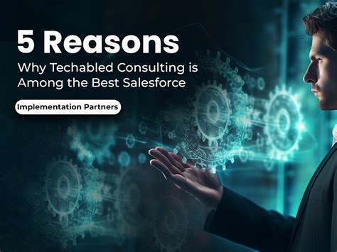 Why Techabled Is The Top Salesforce Implementation Partner