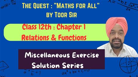 Class 12th Miscellaneous Exercise Chapter 1 Solution Series
