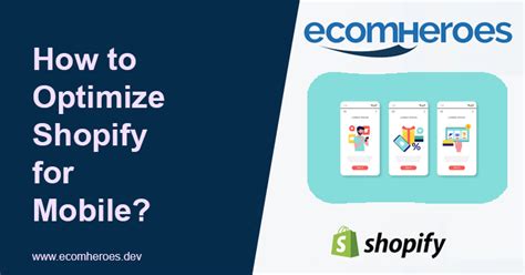 How To Optimize Shopify For Mobile Ecomheroes