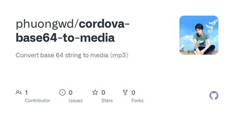 Github Phuongwdcordova Base64 To Media Convert Base 64 String To
