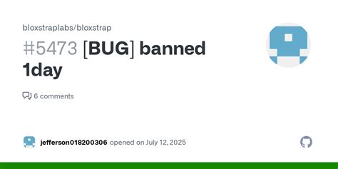 Bug Banned 1day · Issue 5473 · Bloxstraplabsbloxstrap · Github