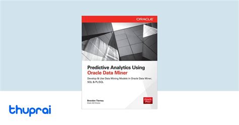 Buy Predictive Analytics Using Oracle Data Miner In Nepal Thuprai