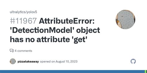Attributeerror Detectionmodel Object Has No Attribute Get · Issue 11967 · Ultralytics