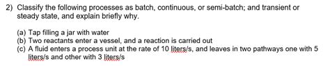 solved 2 classify the following processes as batch
