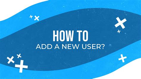 How To Add A New User