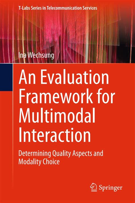An Evaluation Framework For Multimodal Interaction Determining Quality
