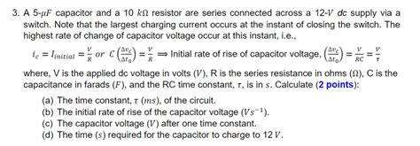 Solved A 5 μf ﻿capacitor And A 10kΩ ﻿resistor Are Series