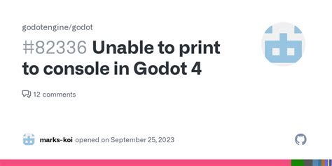 Unable To Print To Console In Godot Issue Godotengine Godot GitHub