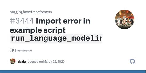 Import Error In Example Script `runlanguagemodelingpy` · Issue 3444
