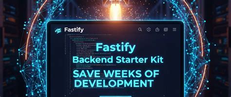 Save Weeks Of Development With This Fastify Backend Starter Kit Dev