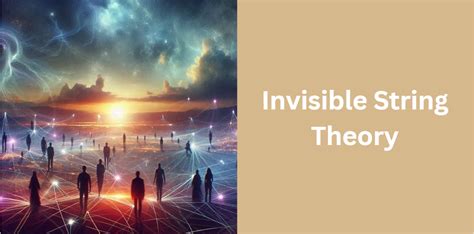 ultimate guide to invisible string theory unlocking the secrets of