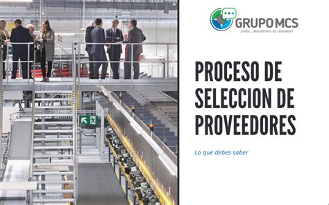 Como Seleccionar A Tus Proveedores Grupo Mcs