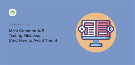 The Most Common Ab Testing Mistakes And How To Avoid Them