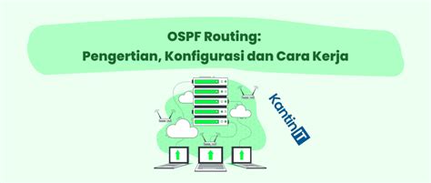 OSPF Routing Pengertian Konfigurasi Dan Cara Kerja KantinIT