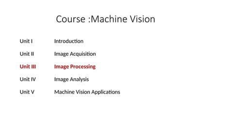 Machine Vision Lecture Notes For Unit 3ppt