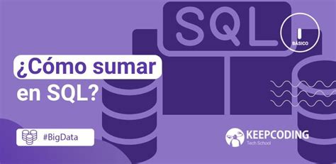 Sumar en SQL Realiza cálculos sobre conjuntos de datos