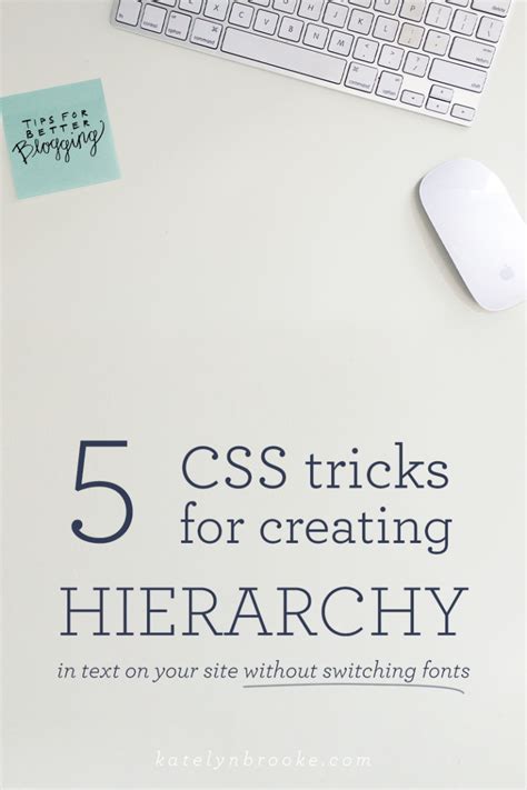 CSS Tricks For Creating Hierarchy