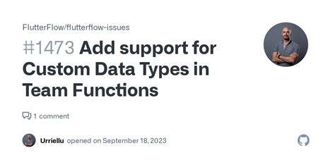 Add Support For Custom Data Types In Team Functions · Issue 1473 · Flutterflowflutterflow