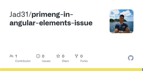 GitHub Jad Primeng In Angular Elements Issue