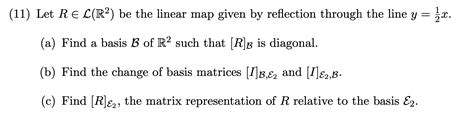Solved 11 Let R In L R2 Be The Linear Map Given By Chegg Com