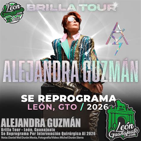 Se Reprograma Concierto De Alejandra Guzmán En León Guanajuato
