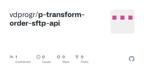 Github Vdprogrp Transform Order Sftp Api
