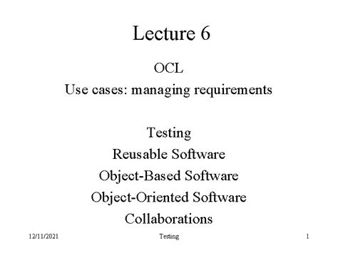 lecture 6 ocl use cases managing requirements testing