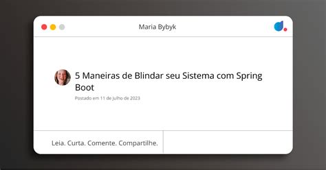 5 maneiras de blindar seu sistema com spring boot maria bybyk dio