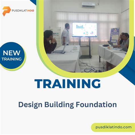Training Design Building Foundation Pusdiklatindo