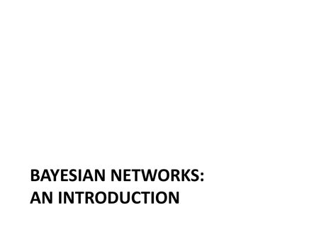 Ppt Bayesian Networks Powerpoint Presentation Free Download Id1873795