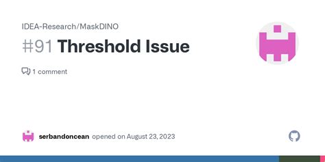 Threshold Issue Issue IDEA Research MaskDINO GitHub