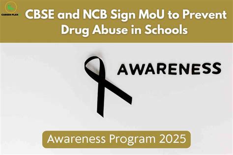 Cbse And Ncb Sign Mou To Prevent Drug Abuse In Schools Awareness