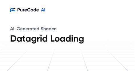 build great shadcn datagrid loading components faster using ai tools