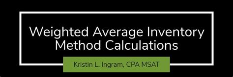 Weighted Average Inventory Method Calculations Periodic Perpetual Accounting In Focus
