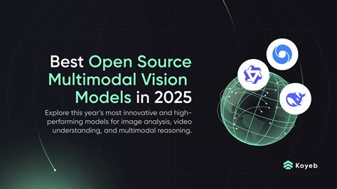 Best Open Source Multimodal Vision Models In 2025 Koyeb