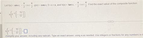 Solved Let f x sinx π2xπ2 g x cos x 0xπand Chegg com