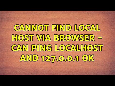 Cannot Find Local Host Via Browser Can Ping Localhost And 127 0 0 1