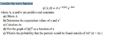 Solved Consider The Wave Function X T A A 2x E Twt