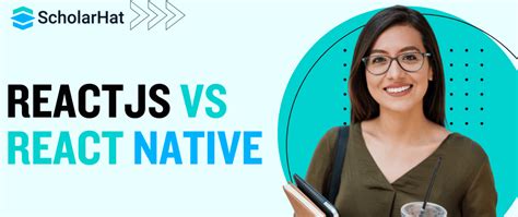 Reactjs Vs React Native A Comprehensive Comparison For Modern