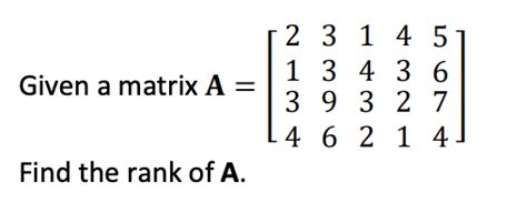 Solved Given A Matrix A A A 2 3 1 4 5 1 3 4 3 6 3 9 3 2