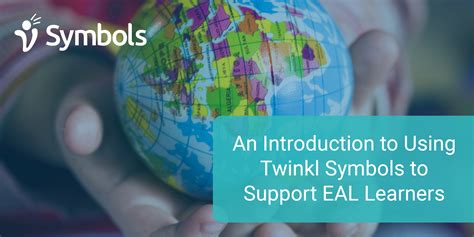 An Introduction To Twinkl Symbols To Support Eal Learners