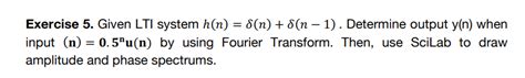 solved exercise 5 given lti system h n δ n δ n−1