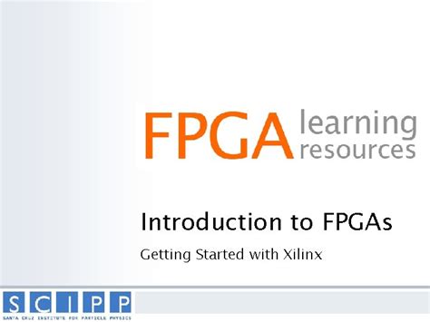 Introduction To FPGAs Getting Started With Xilinx Digital