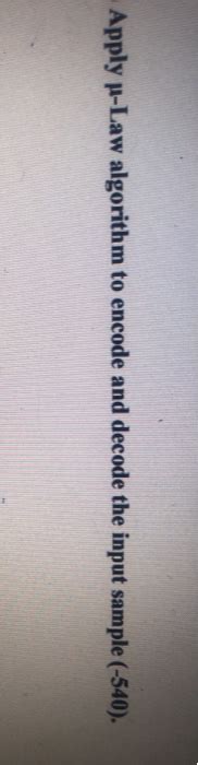 Apply U Law Algorithm To Encode And Decode The Input
